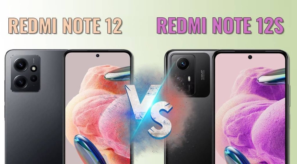 Основні відмінності Redmi Note 12 та Redmi Note 12S: що купити у 2024 ...